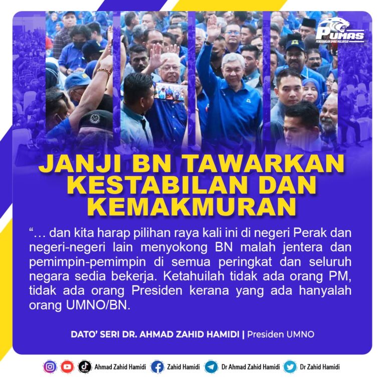 Janji BN Tawarkan Kestabilan Dan Kemakmuran Negara – Ahmad Zahid