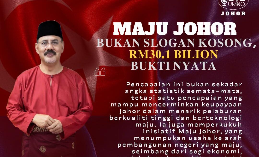 Maju Johor Bukan Slogan Kosong, RM30.1 Bilion Bukti Nyata – Md Israk